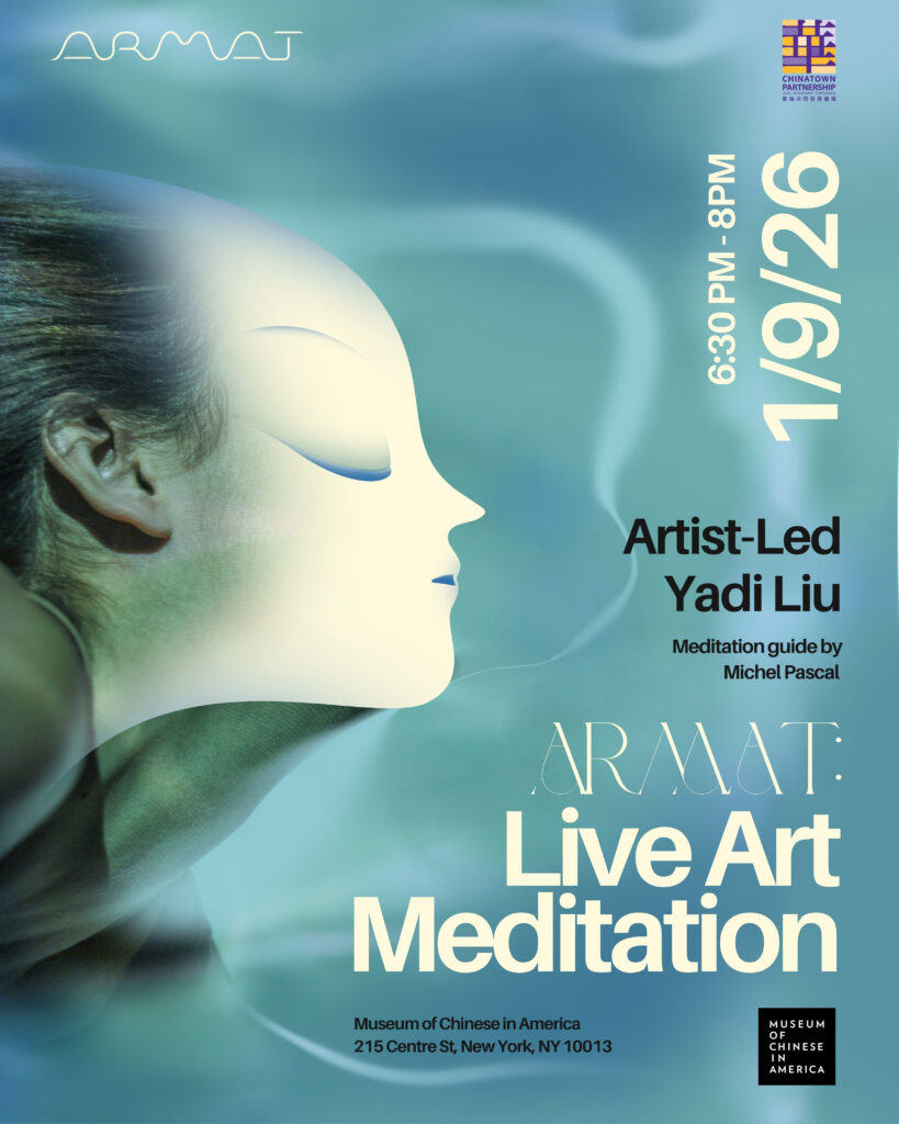 MOCA × Chinatown Partnership Present Armat: Live Art × Meditation ...